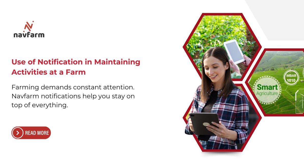 Use of notification in maintaining activities at a farm - Navfarm Blog